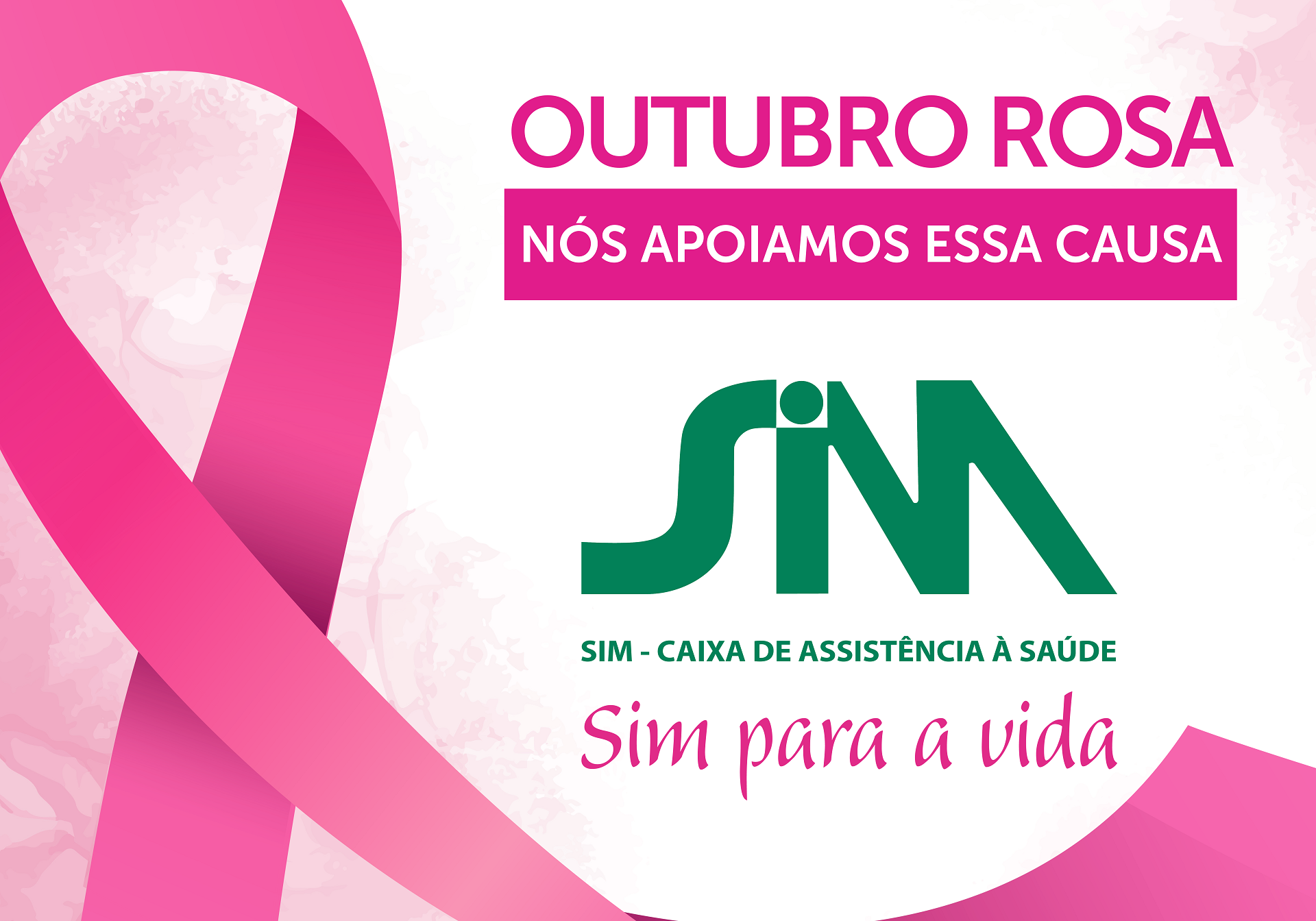 Outubro Rosa, nós apoiamos essa causa - SIM - Caixa de Assistência à Saúde
